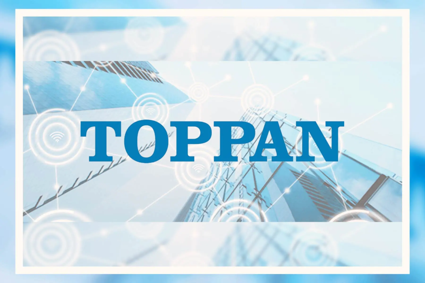 TOPPAN株式会社のエンジニア求人・転職・採用 | ＜設立120年＞LPWA方式ZETAを活用したDX（IoT）ソリューション事業の更なる ...